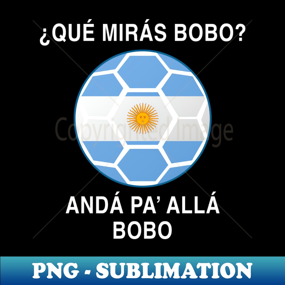 Que Miras Bobo Messi Argentina ftbol Soccer Qatar 2022 Funny | Inspire ...