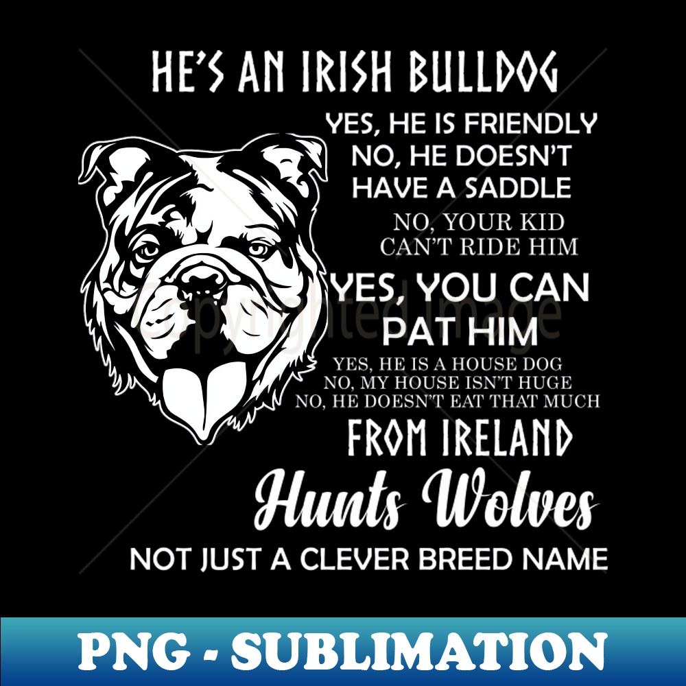 Hes An Irish BULLDOG - Digital Sublimation Download File - C | Inspire ...