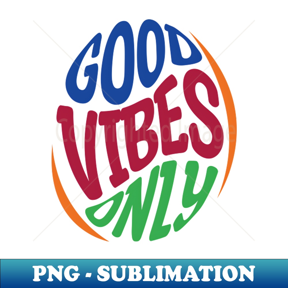 Retro Good vibes only - Professional Sublimation Digital Dow | Inspire ...