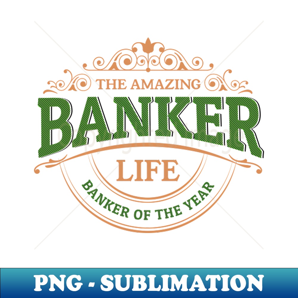 Banker Life - High-Quality PNG Sublimation Download - Stunni | Inspire ...