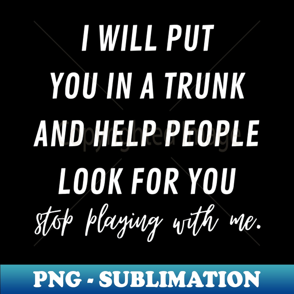 i will put you in a trunk and help people look for you - Vin | Inspire ...