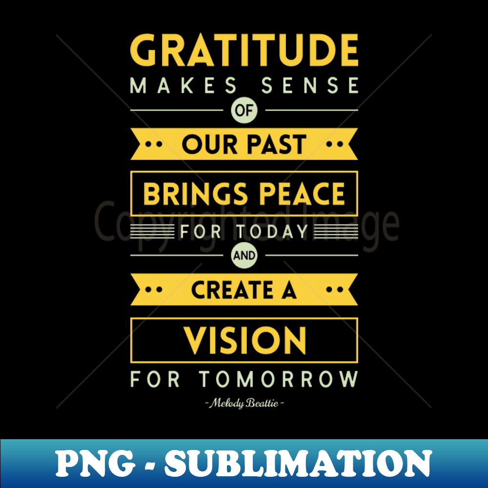 Gratitude Makes Sense Of Our Past Brings Peace For Today And | Inspire ...