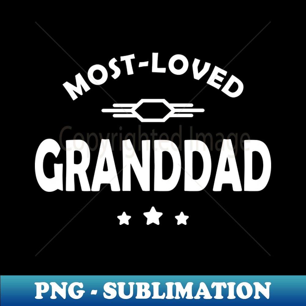 Granddad - Most loved granddad - PNG Transparent Sublimation - Inspire ...