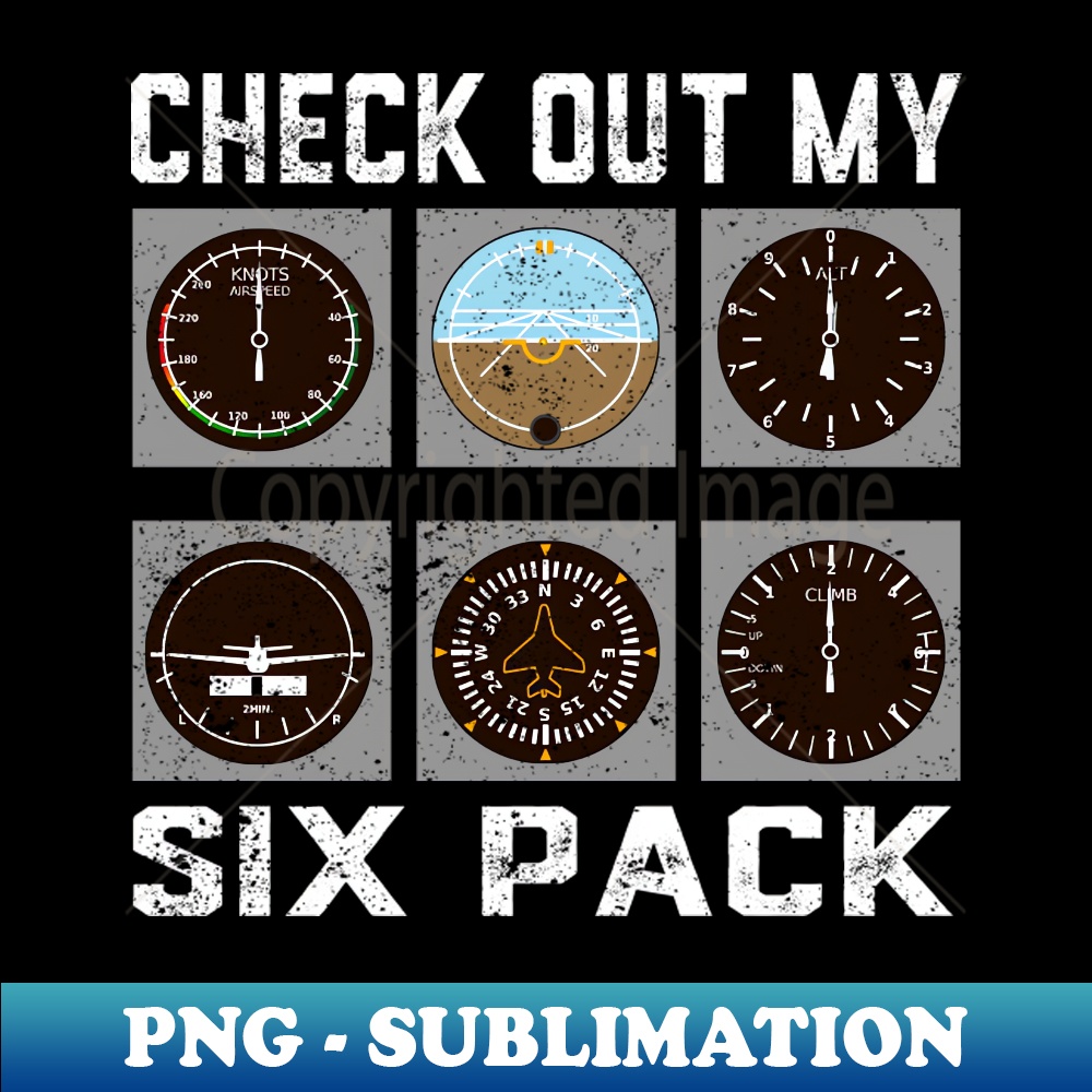 Pilot Aviation Check Out My Six Pack Flying Airplane - High- | Inspire ...