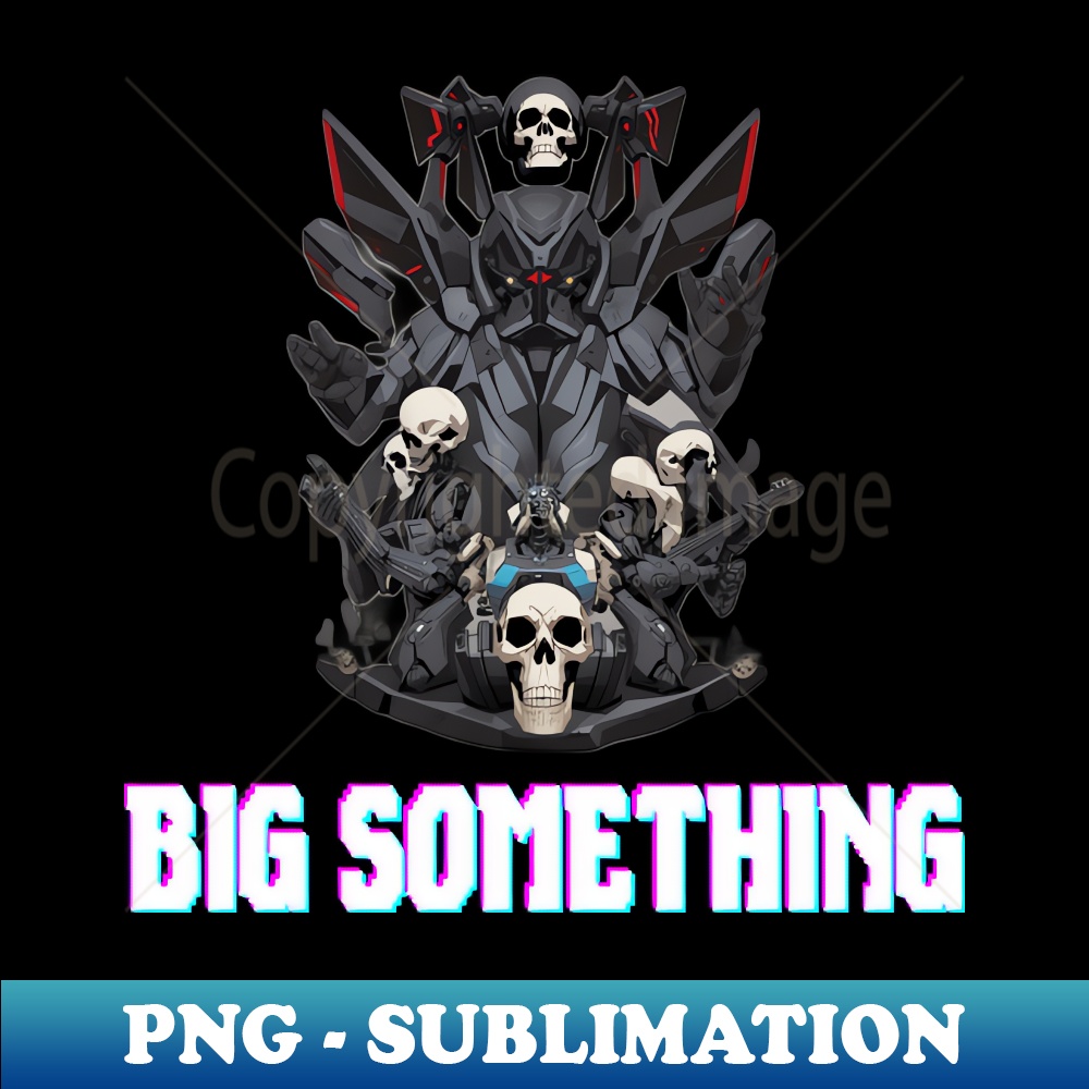 Big Something - PNG Sublimation Digital Download - Transform - Inspire ...