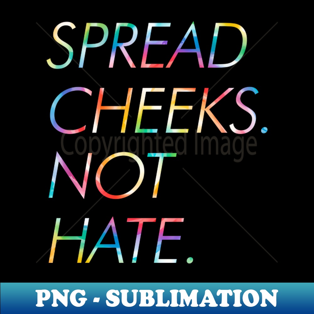 Spread Cheeks Not Hate Funny Fitness Gym - Vintage Sublimati | Inspire ...