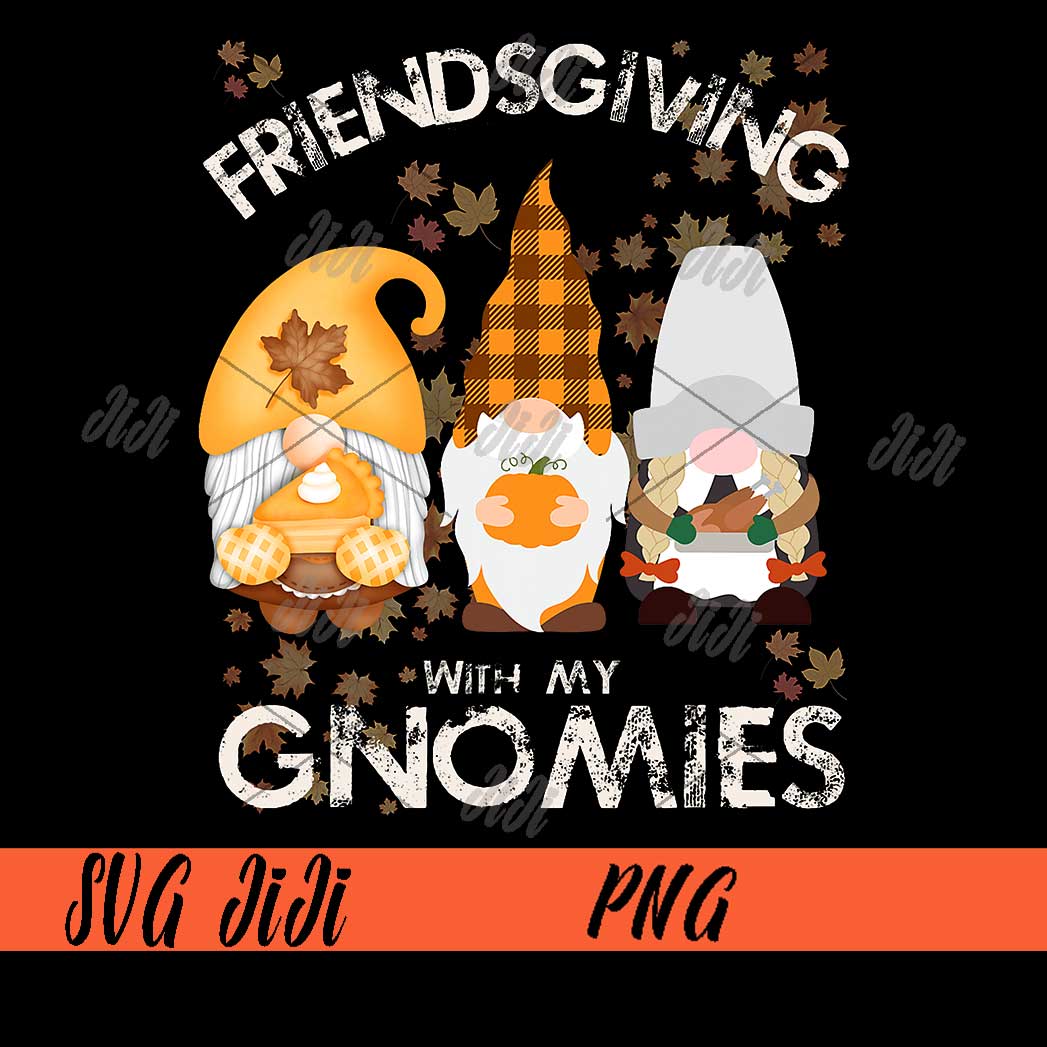 Friendsgiving With My Gnomies PNG, Thanksgiving Three Gnomes | Inspire ...