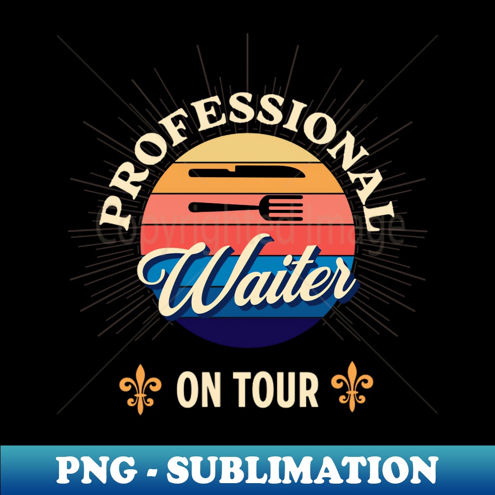 Professional Waiter - Aesthetic Sublimation Digital File - R - Inspire ...