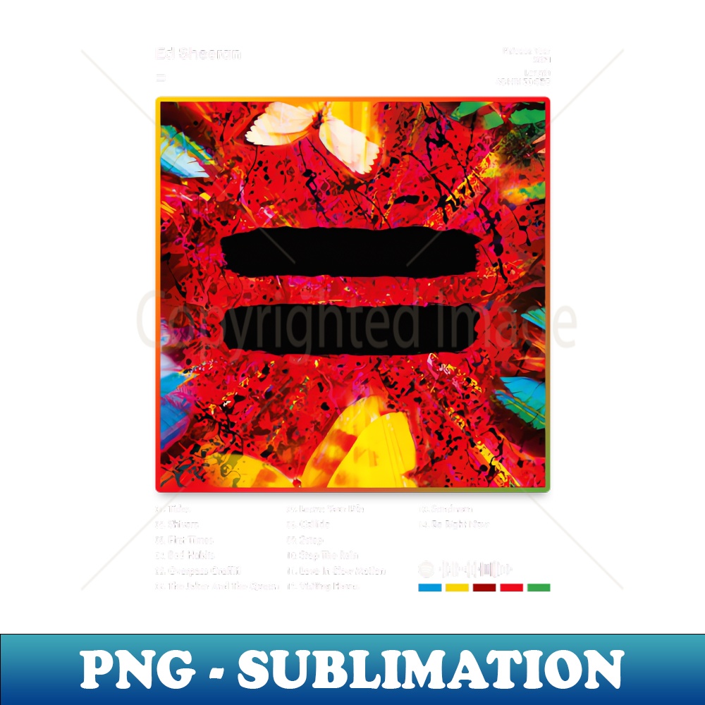 Ed Sheeran - Tracklist Album - Modern Sublimation PNG File | Inspire Uplift