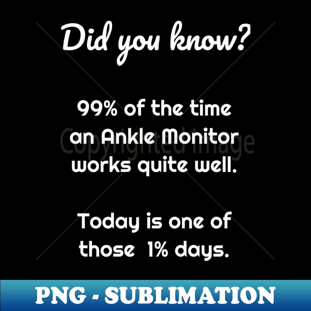 Ankle Monitor Joke Tshirt Jailbird Prison Gift - Signature S | Inspire ...