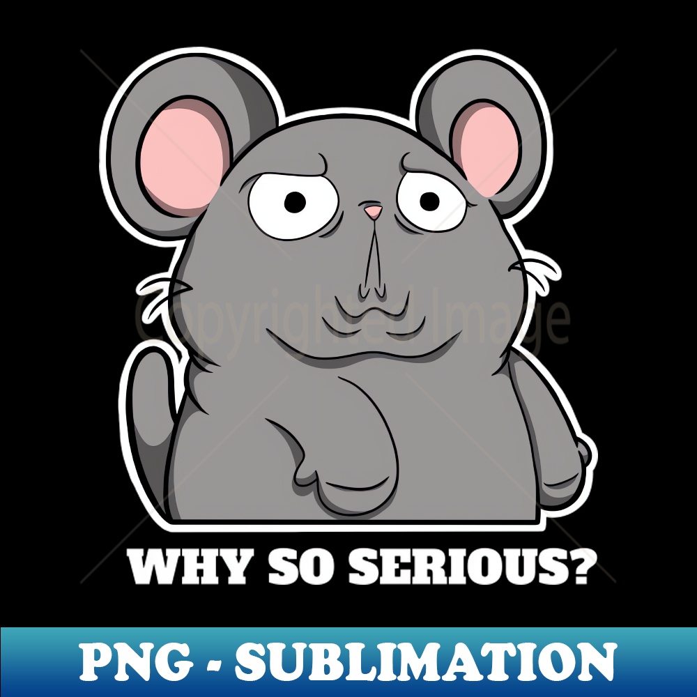 Why So Serious Mouse - PNG Transparent Sublimation Design - | Inspire ...