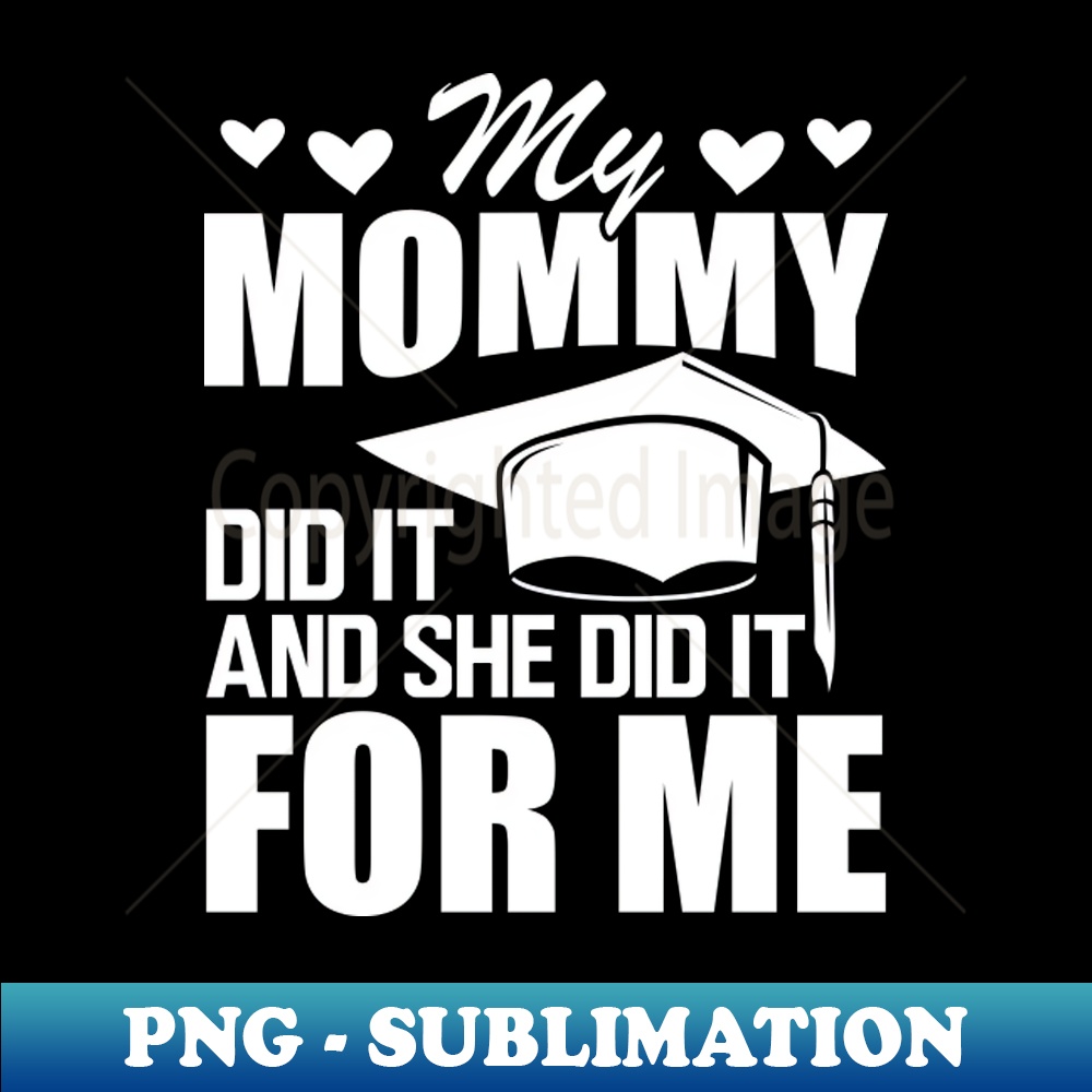 Mom graduation - My mommy did it and she did it for me w - R | Inspire ...