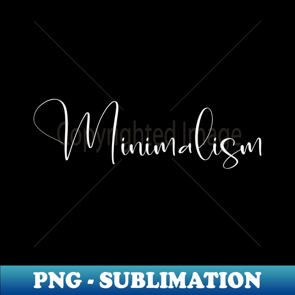 Minimalism - PNG Transparent Sublimation Design - Bring Your | Inspire ...