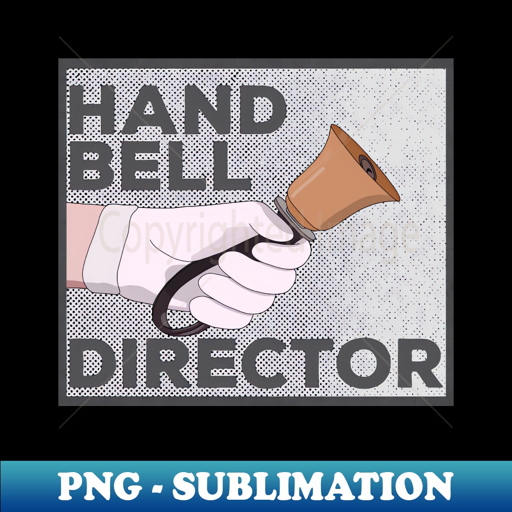 Handbells Director - Sublimation-Ready PNG File - Defying th | Inspire ...