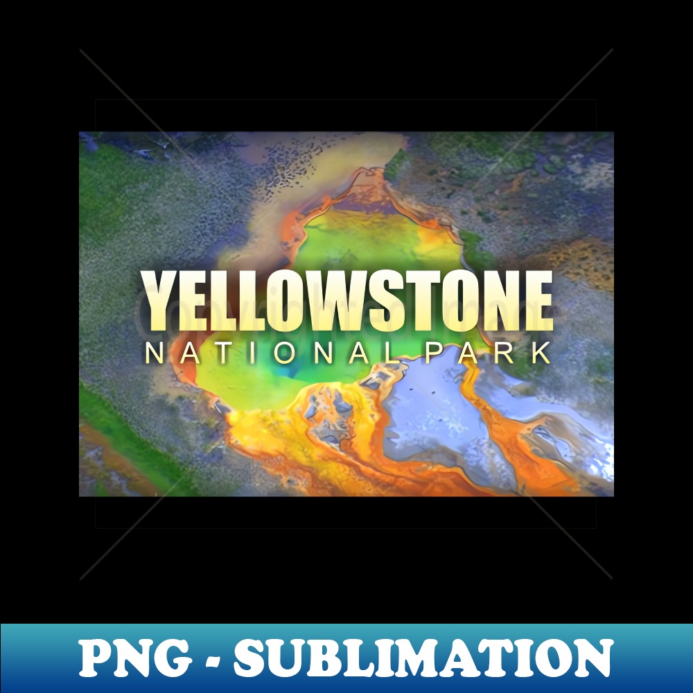 Yellowstone National Park - Creative Sublimation PNG Downloa - Inspire ...