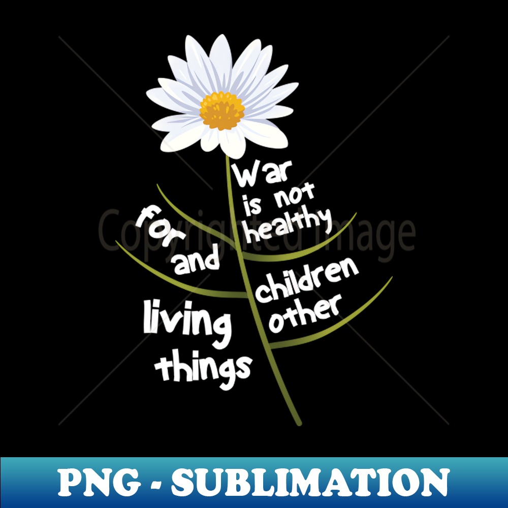 War Is Not Healthy For Children And Other Living Things - Hi - Inspire ...