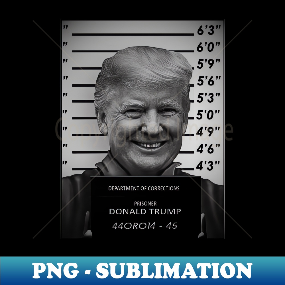 Trump Mugshot - PNG Transparent Sublimation File - Stunning | Inspire ...