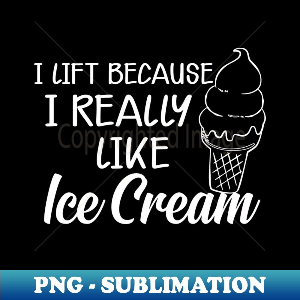 Ice Cream - I lift because I really like ice cream - Special | Inspire ...