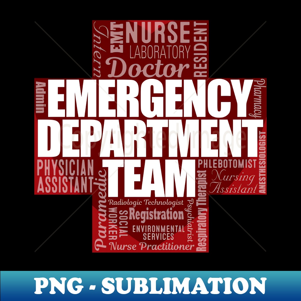 Emergency Department Team - Special Edition Sublimation PNG | Inspire ...