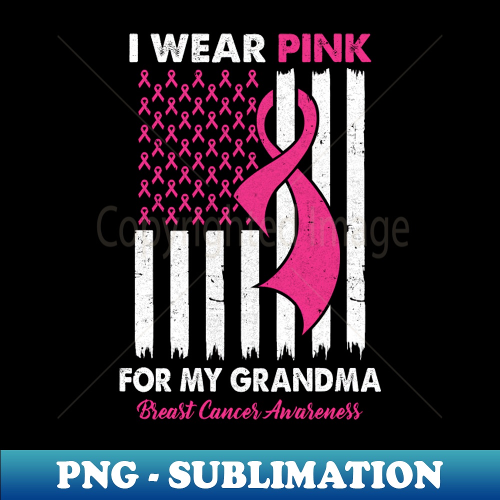 I Wear Pink For My Grandma Breast Cancer Awareness US Flag - | Inspire ...