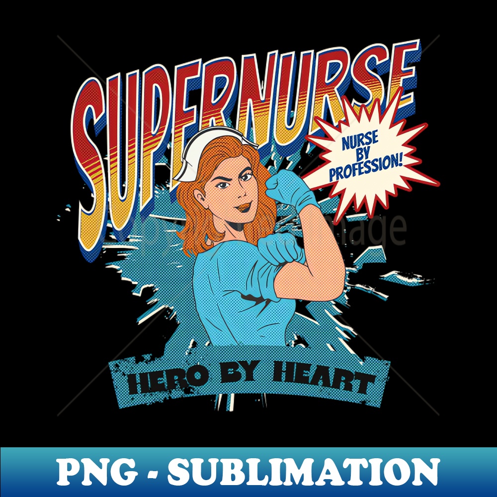 Supernurse - PNG Transparent Digital Download File for Subli - Inspire ...