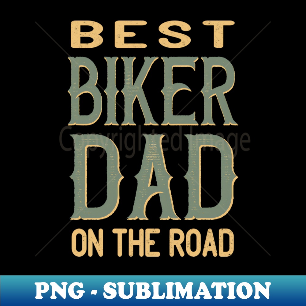 Best Biker Dad - Professional Sublimation Digital Download - | Inspire ...