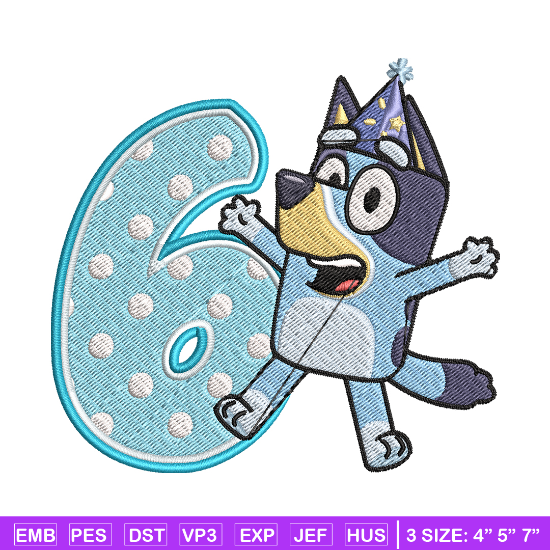 Bluey 6th Birthday Embroidery design, Bluey Cartoon Embroide | Inspire ...