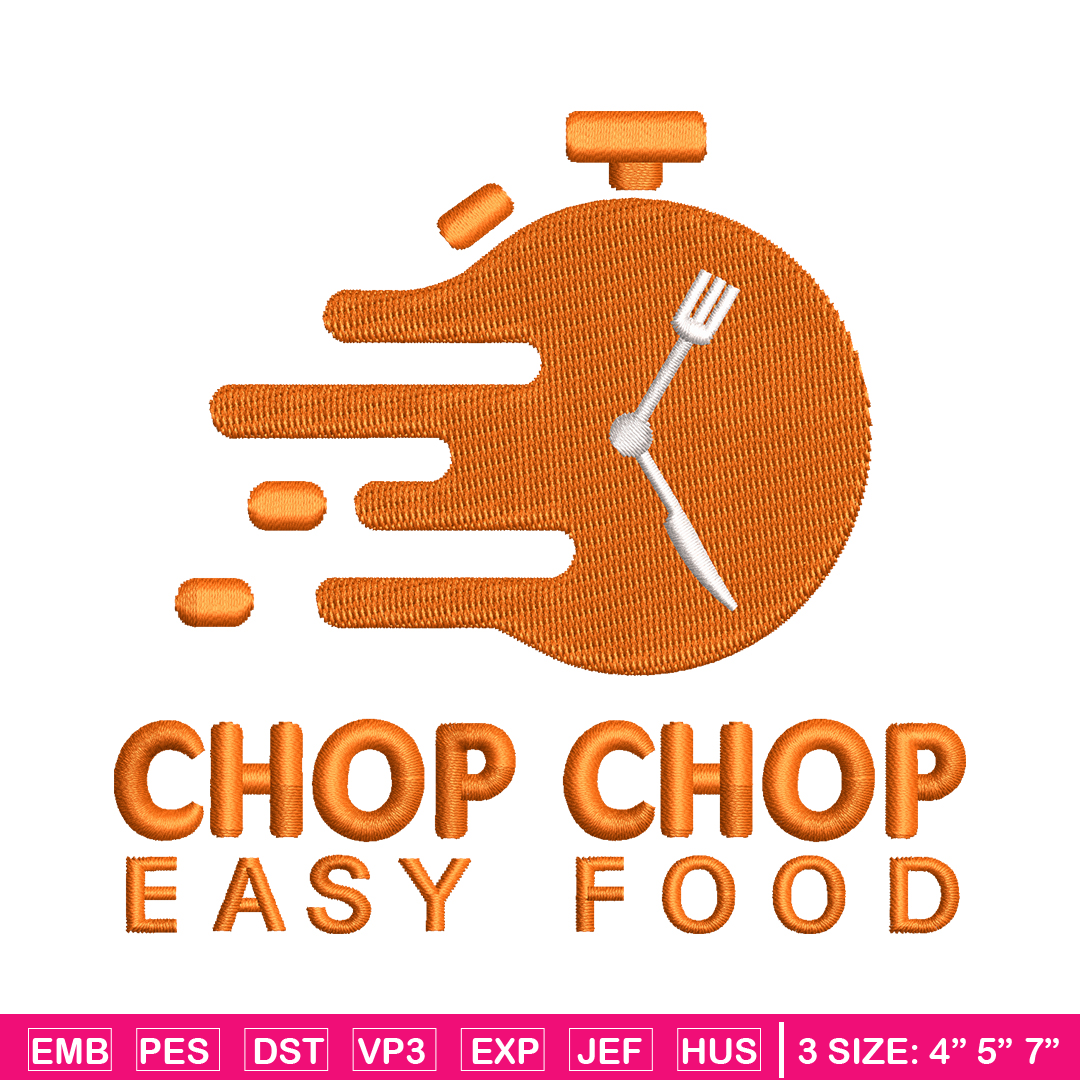 Chop chop easy food embroidery design, Logo embroidery, embr | Inspire ...
