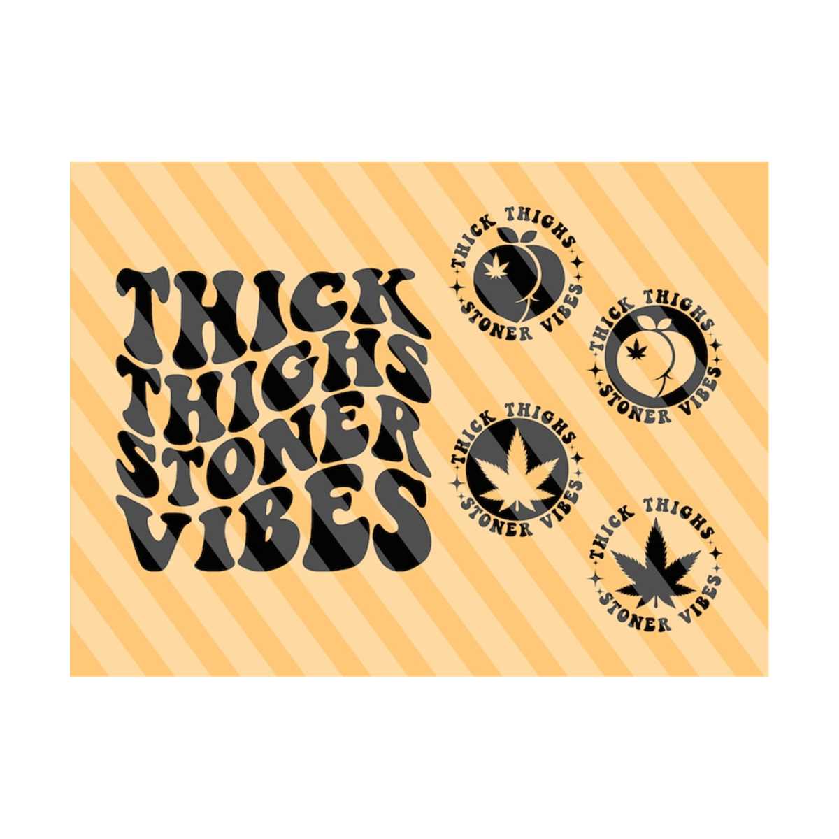 Thick Thighs Stoner Vibes Svg, Cannabis SVG, Sarcastic Svg, - Inspire ...