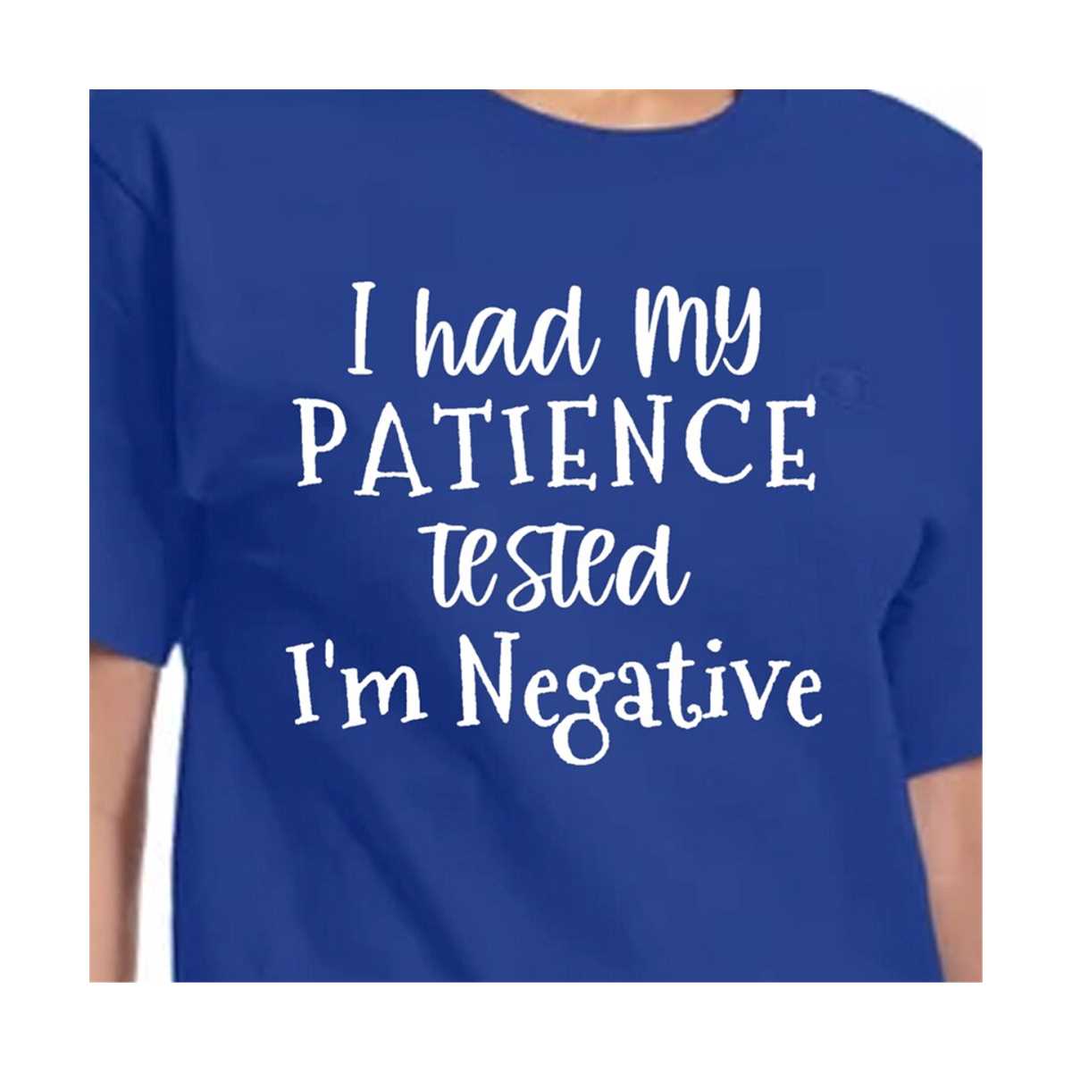 Tested Negative SVG No Patience Shirt 2020 clipart Download | Inspire ...