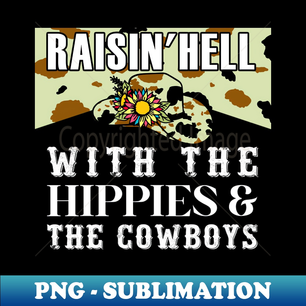 Raisin Hell With The Hippies Cowboys - High-Quality PNG Sub | Inspire ...