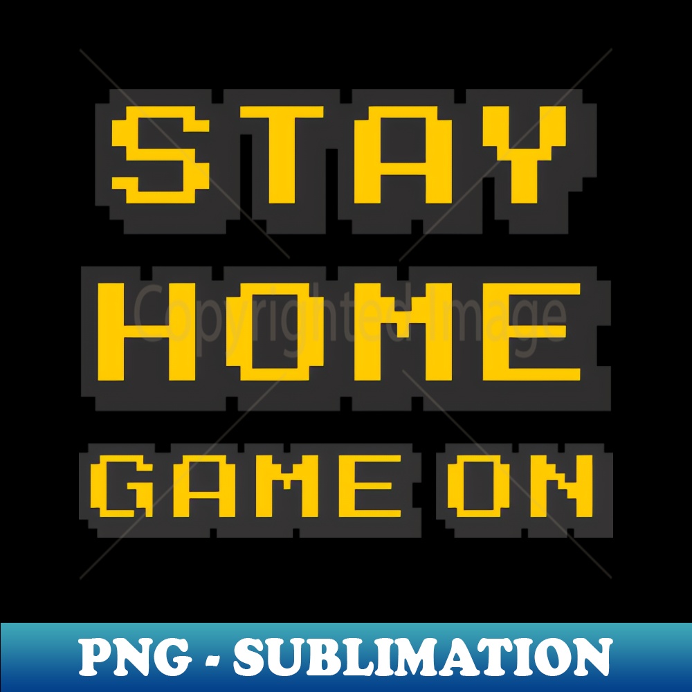 Stay Home Game On - Virus Pandemic and Gaming - Aesthetic Su | Inspire ...