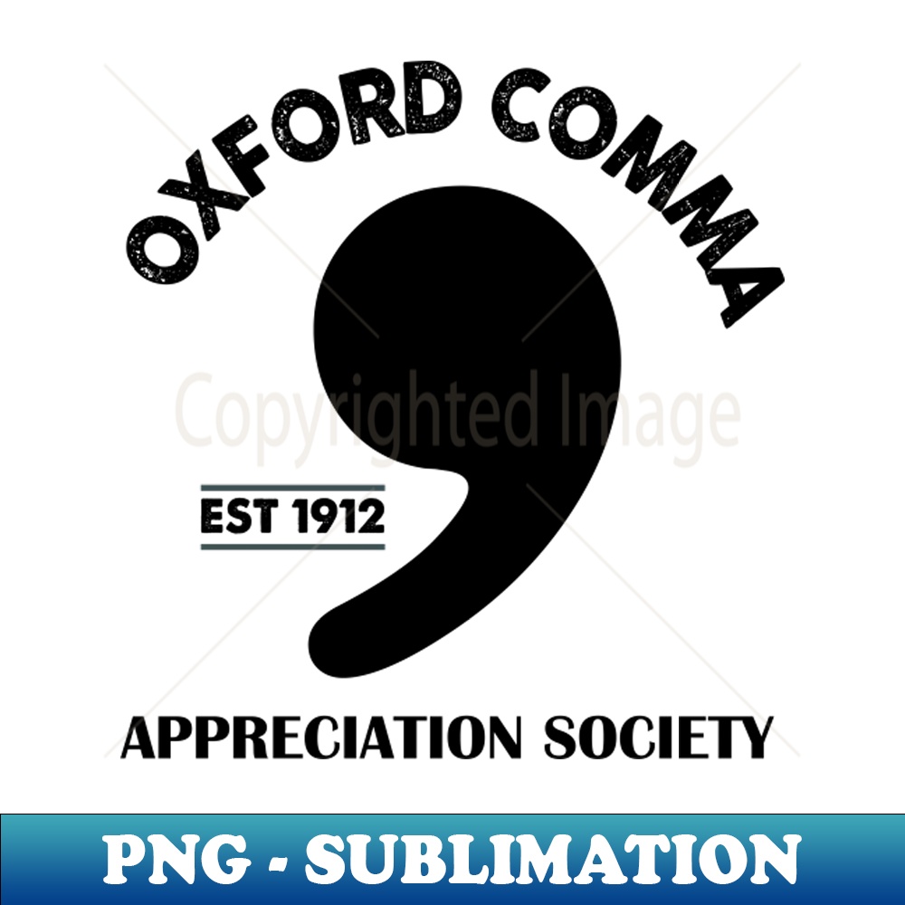 Oxford Comma Appreciation Society - Exclusive Sublimation Di | Inspire ...