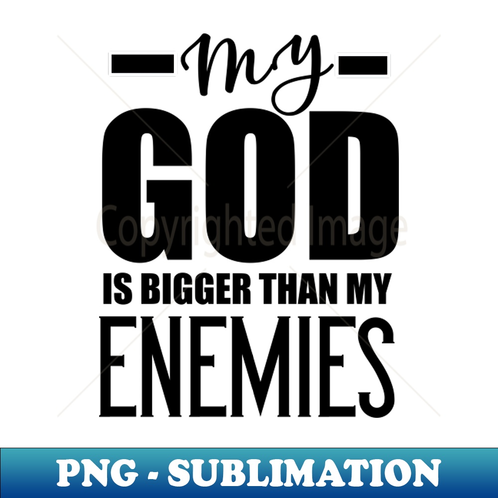Christian Gift My God Is Bigger Than My Enemies - Retro PNG | Inspire ...