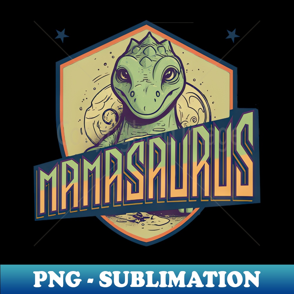MamaSaurus - Special Edition Sublimation PNG File - Stunning - Inspire ...