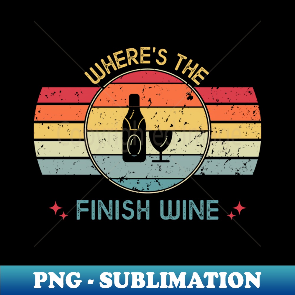 Wheres The Finish Wine - Runner - Creative Sublimation PNG D | Inspire ...