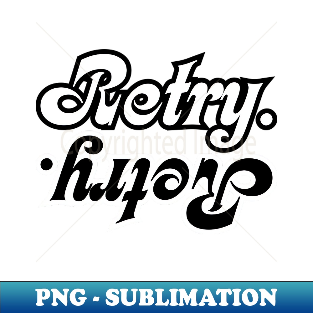 Retry Do it again and again until - Motivation - Premium PNG | Inspire ...