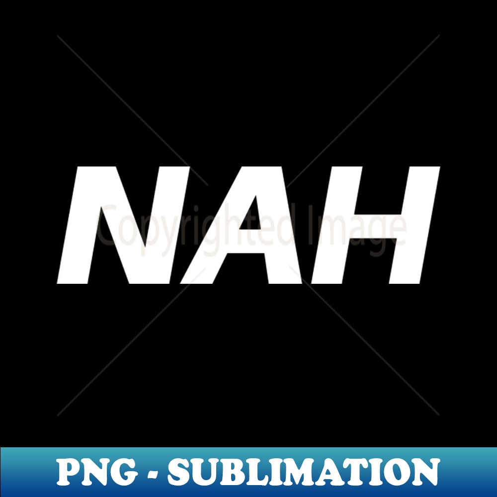 NAH - Creative Sublimation PNG Download - Stunning Sublimati - Inspire ...