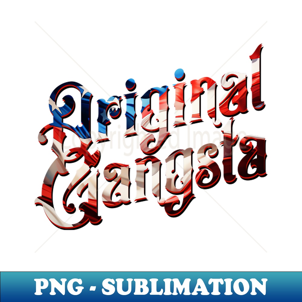 Original Gangsta Flag - Exclusive PNG Sublimation Download - | Inspire ...