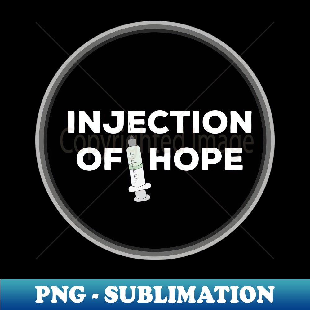 Injection of Hope - Retro PNG Sublimation Digital Download - | Inspire ...