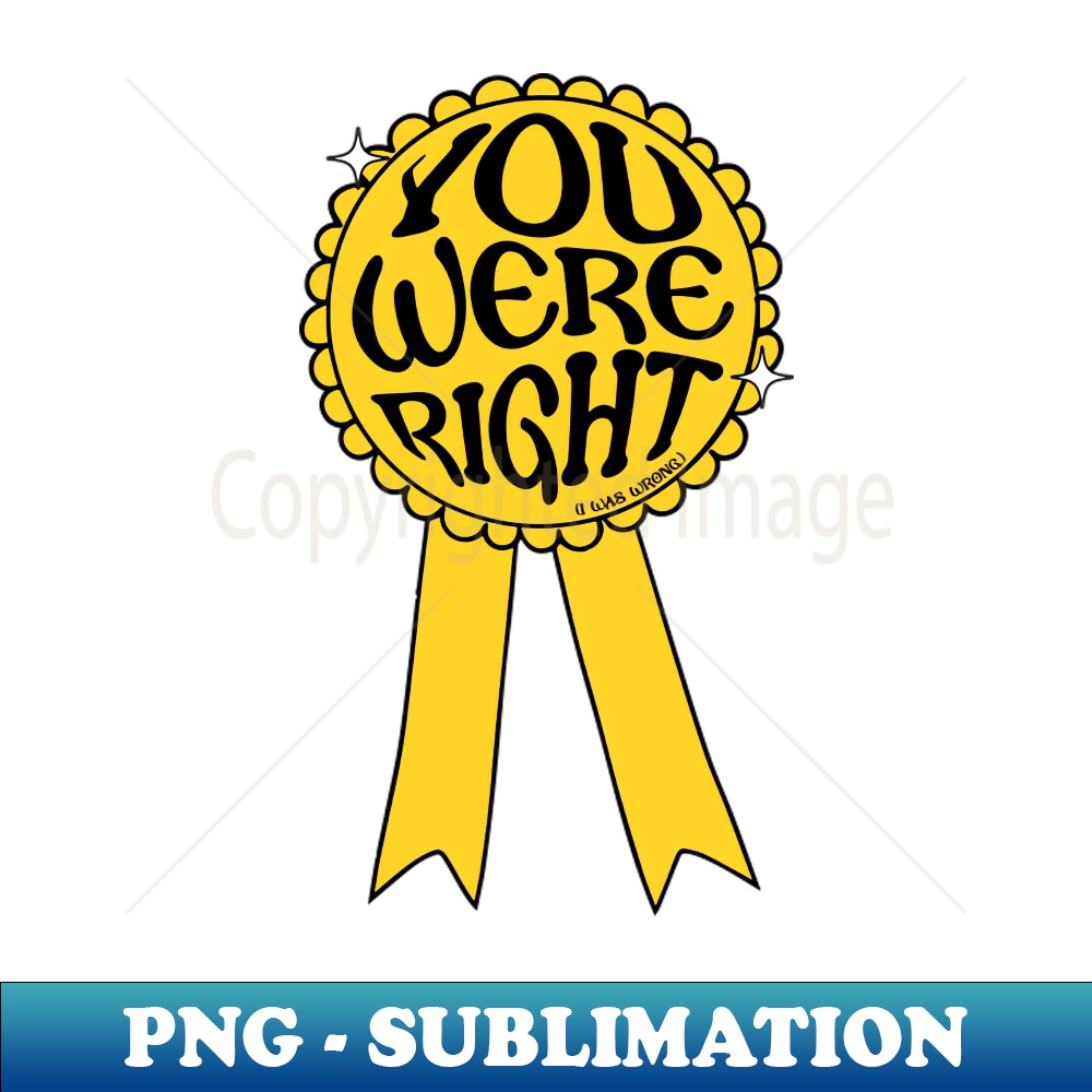 You Were Right I Was Wrong - Aesthetic Sublimation Digital F | Inspire ...