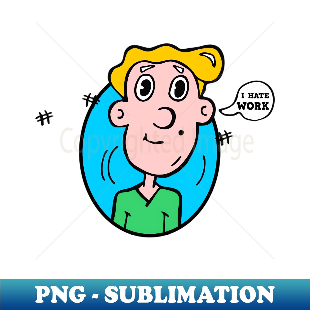 nice boy hates work - Modern Sublimation PNG File - Stunning - Inspire ...