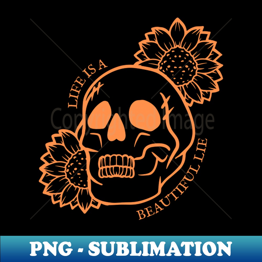 Life Is A Beautiful Lie - Stylish Sublimation Digital Downlo | Inspire ...
