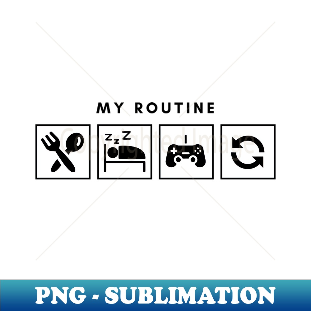 My Routine Eat Sleep Game Repeat - Retro PNG Sublimation Dig | Inspire ...