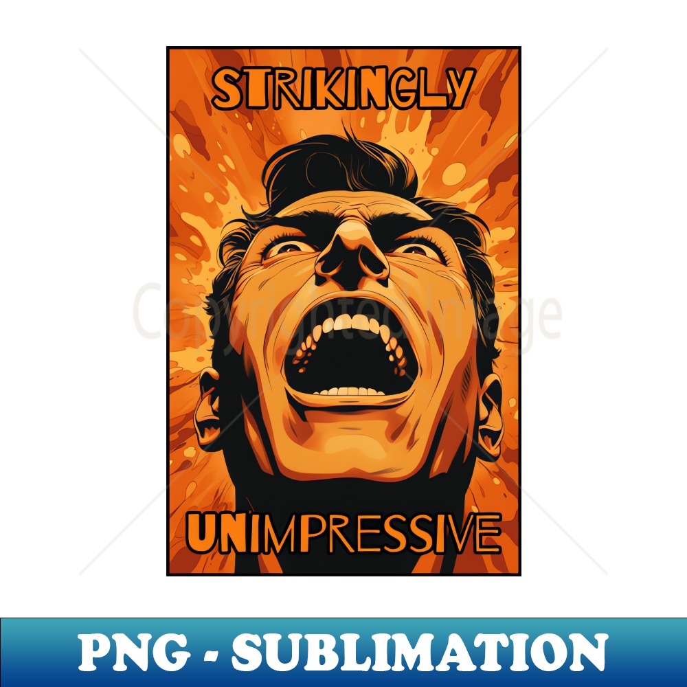 The Strikingly Unimpressive Man - PNG Transparent Sublimatio | Inspire ...