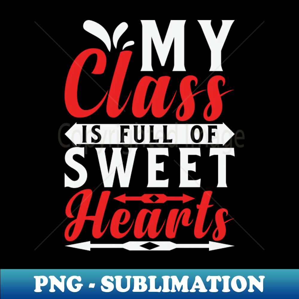 my class is full of sweethearts - Premium Sublimation Digita - Inspire ...