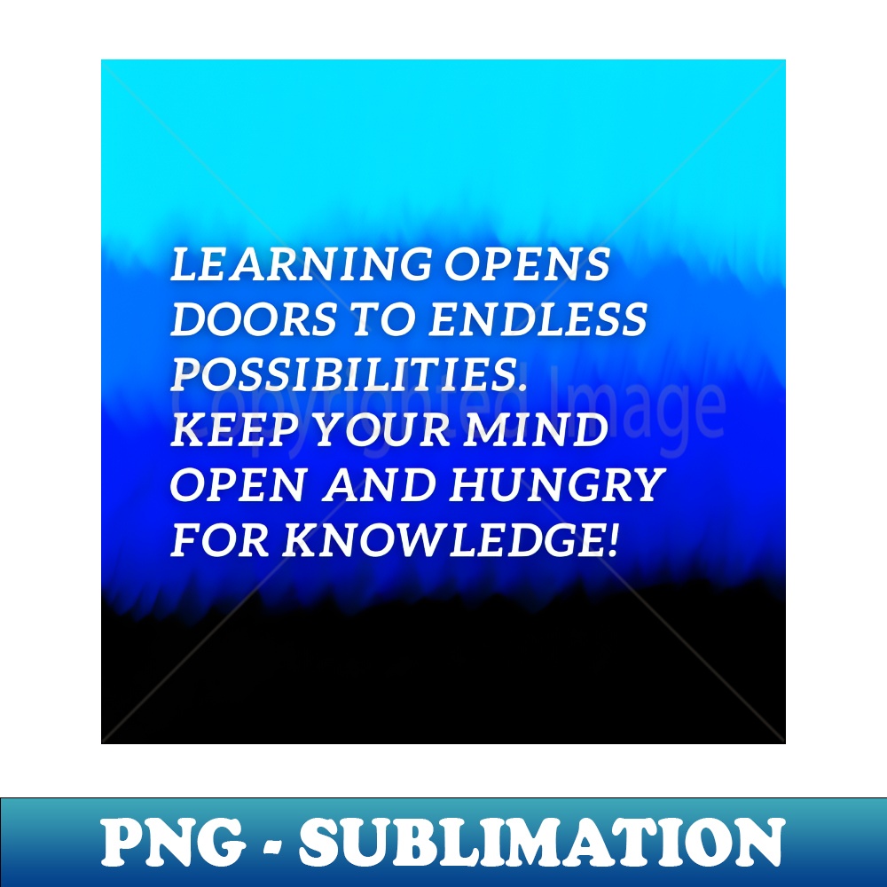 Learning opens doors to endless possibilities - Premium Subl - Inspire ...