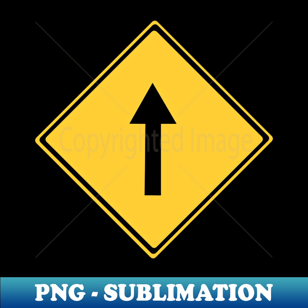 Go Straight Warning Sign - Professional Sublimation Digital - Inspire ...