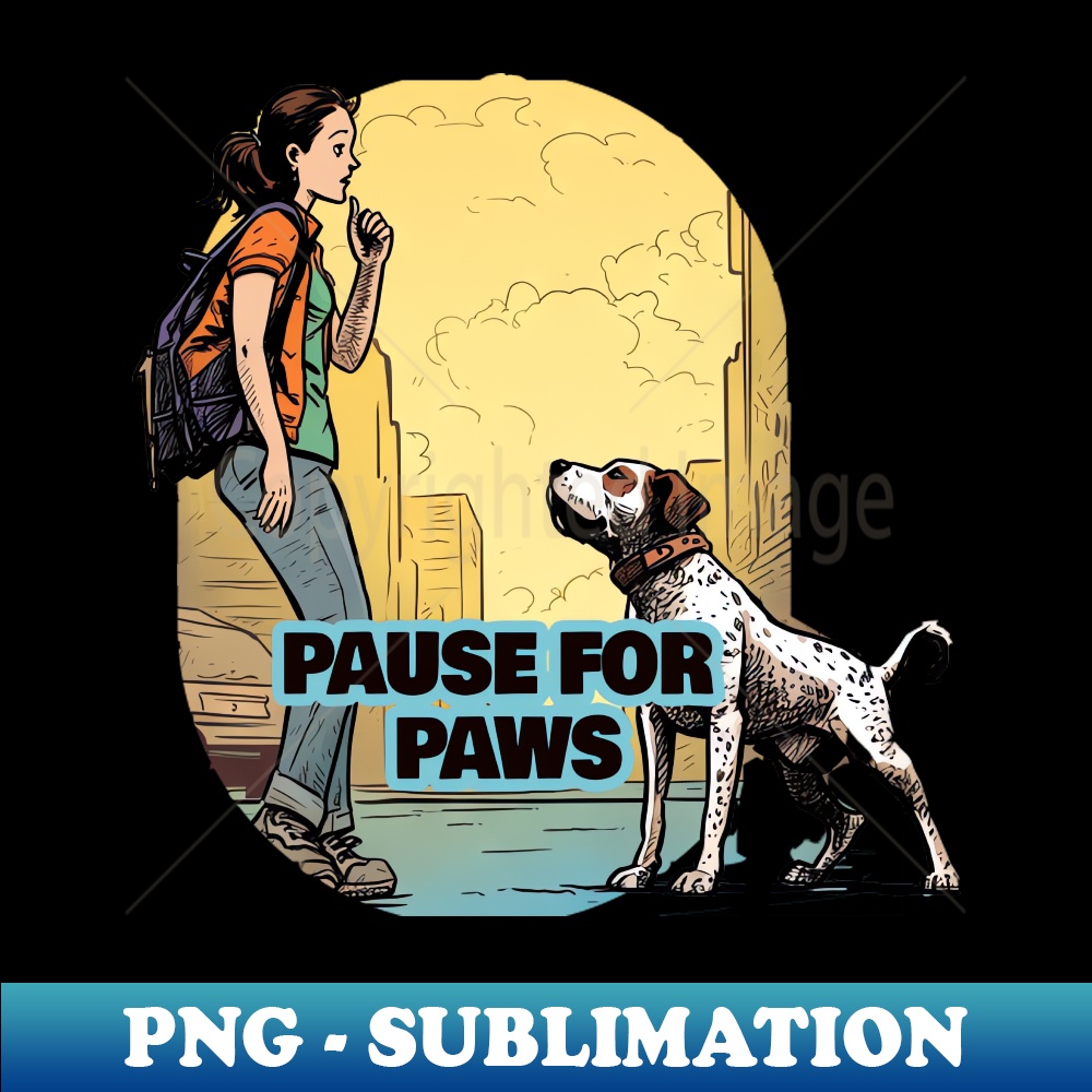 Pause for Paws - PNG Sublimation Digital Download - Add a Fe | Inspire Uplift