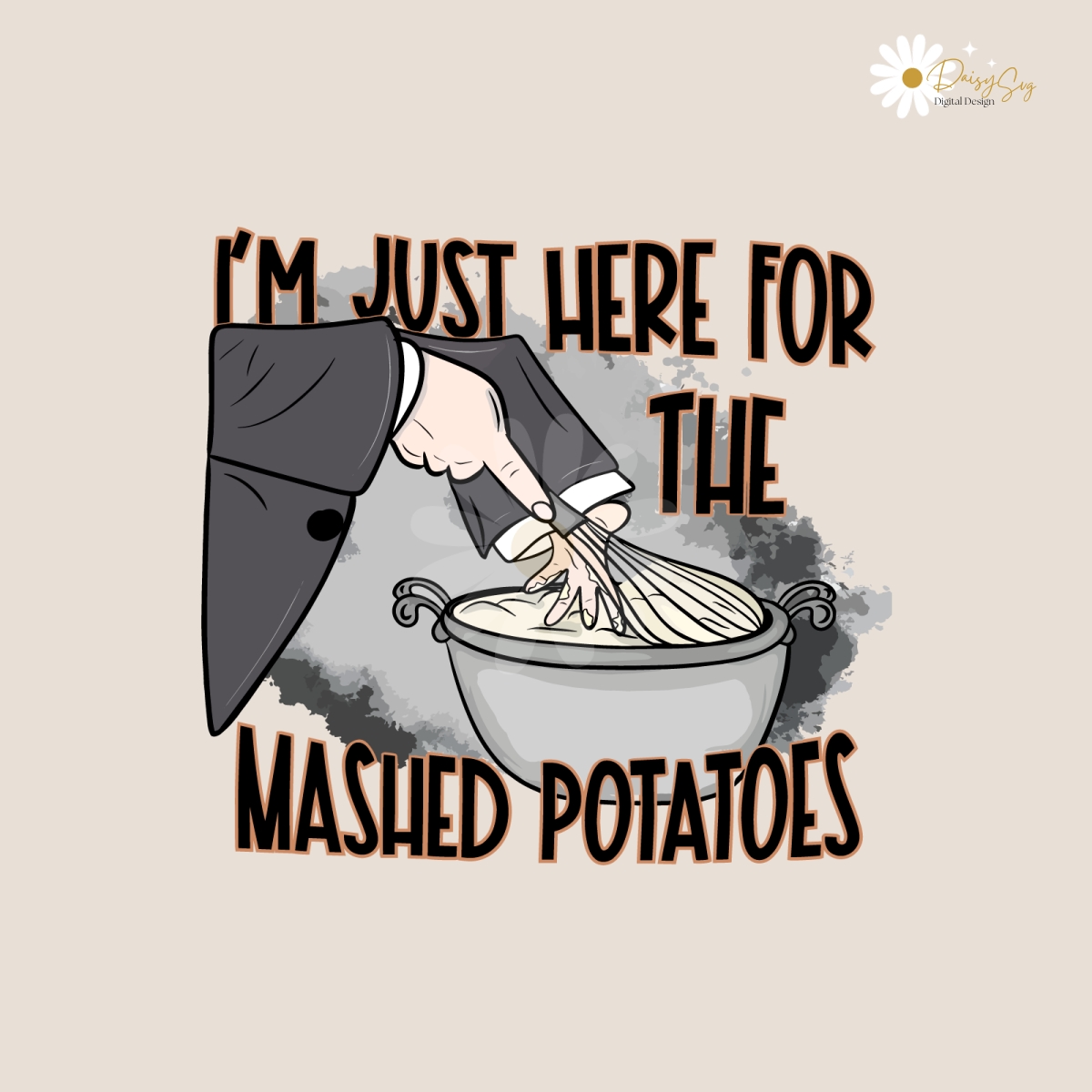 Im Just Here For The Mashed Potatoes SVG Cricut Files - Inspire Uplift